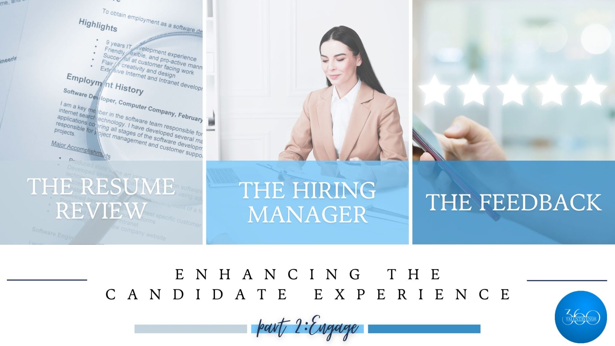 Enhancing Candidate Experience - Part 2: Engage - 360 Talent Avenue